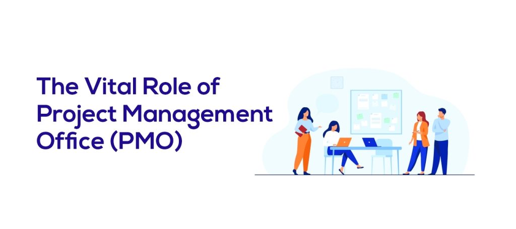 The Vital Role of Project Management Office (PMO) - iCentra