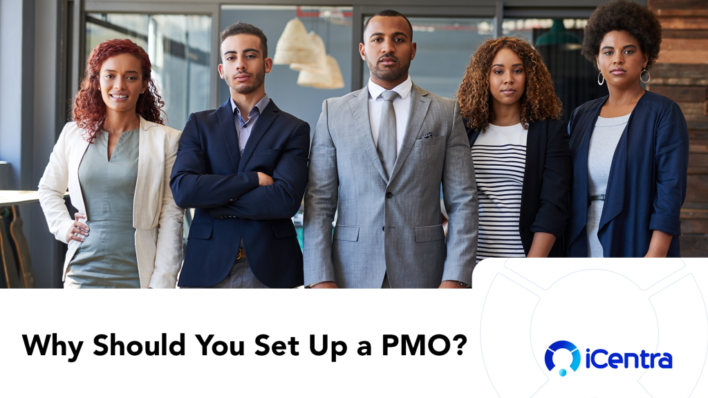 Why Should You Set Up a PMO? - iCentra
